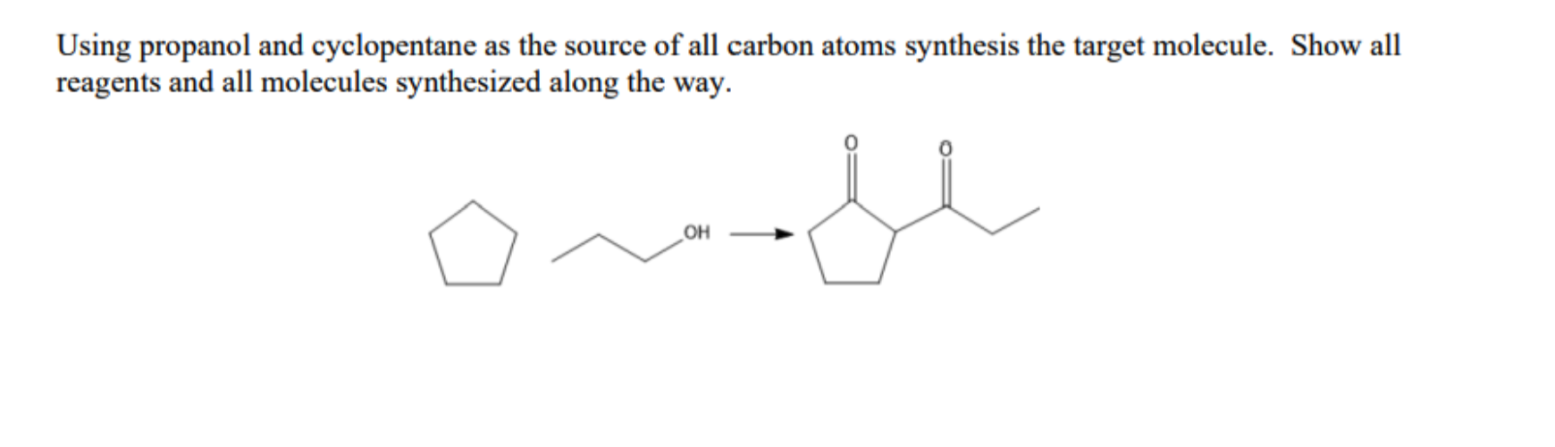 Solved Using propanol and cyclopentane as the source of all | Chegg.com