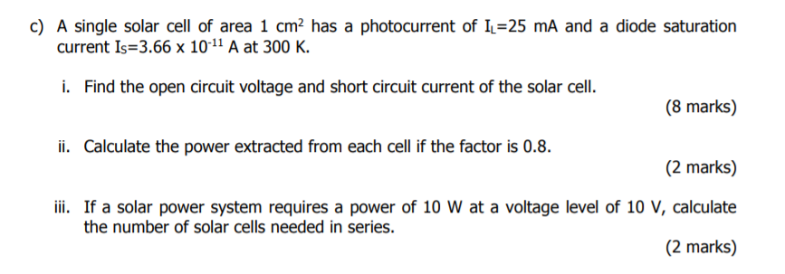 Solved c) A single solar cell of area 1 cm2 has a | Chegg.com