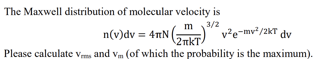 Solved The Maxwell distribution of molecular velocity is | Chegg.com