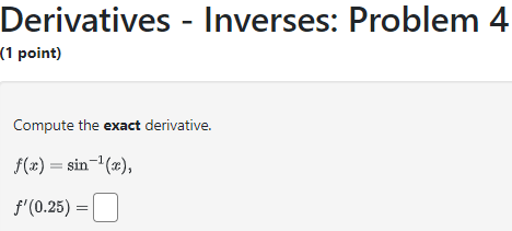 Solved Derivatives - Inverses: Problem 4 ( point) Compute | Chegg.com