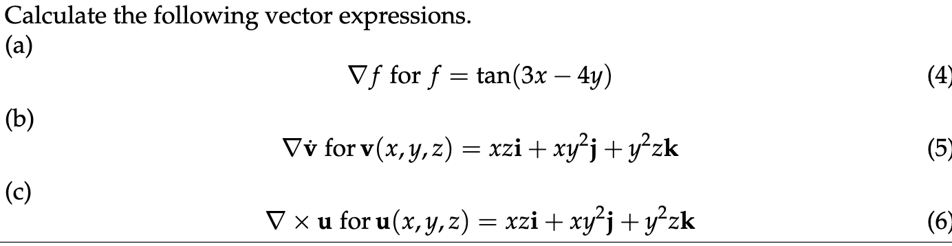 Solved Calculate the following vector expressions. (a) ∇f | Chegg.com