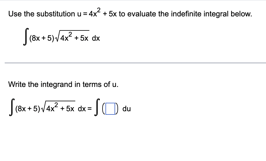 Solved Use the substitution u=4x2+5x to evaluate the | Chegg.com