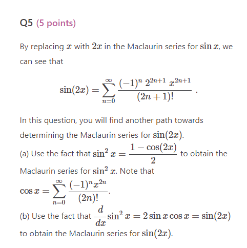 Solved Q5 (5 points) By replacing x with 2x in the Maclaurin | Chegg.com