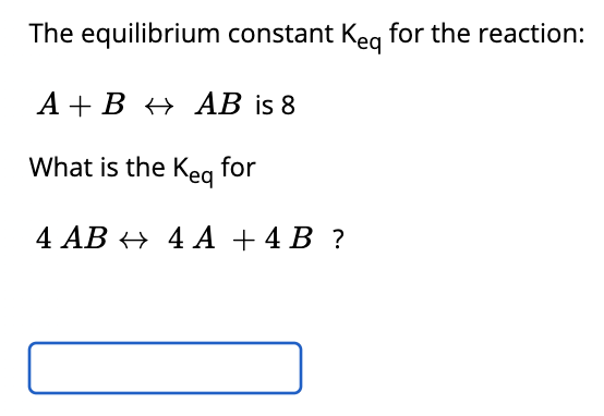 Solved The equilibrium constant Keq for the reaction: A + B | Chegg.com