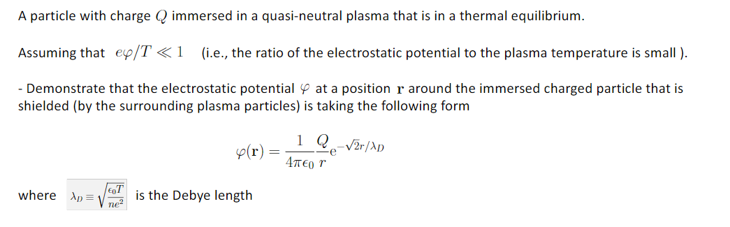 Solved A particle with charge Q immersed in a quasi-neutral | Chegg.com