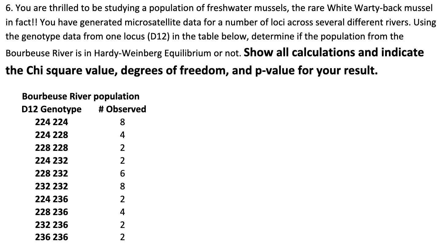 Solved 6. You are thrilled to be studying a population of | Chegg.com