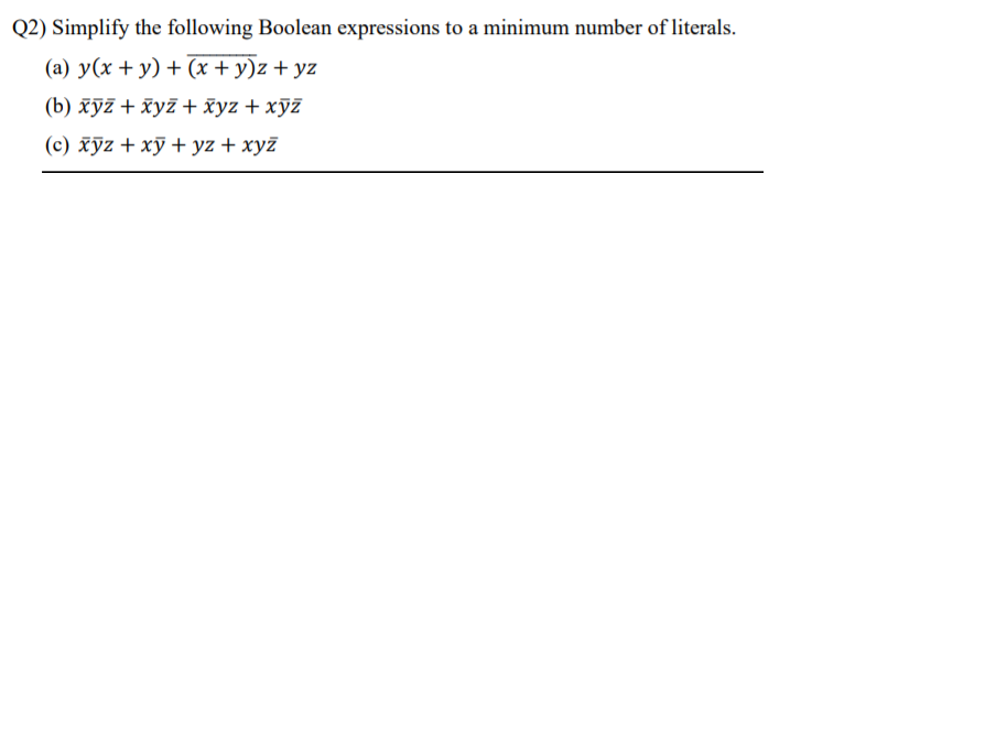Solved Q2) Simplify the following Boolean expressions to a | Chegg.com