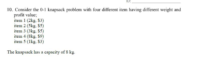 Solved 10. Consider the 0-1 knapsack problem with four | Chegg.com