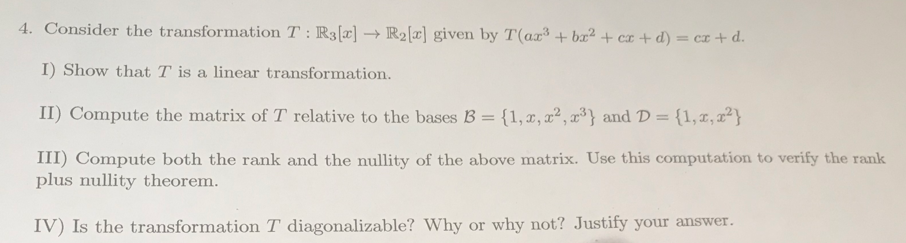 Solved 4. Consider the transformation T : R3[x] + R2[x] | Chegg.com