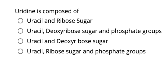 Solved Uridine is composed of O Uracil and Ribose Sugar O | Chegg.com