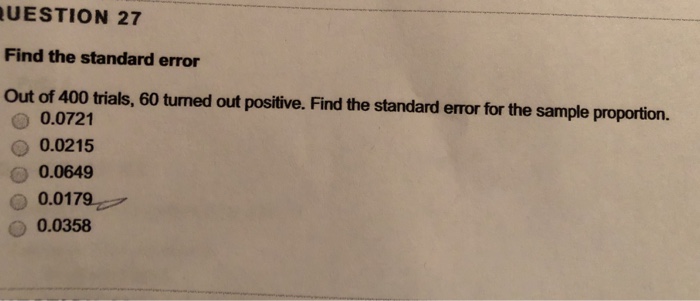 Solved UESTION 27 Find the standard error Out of 400 trials, | Chegg.com