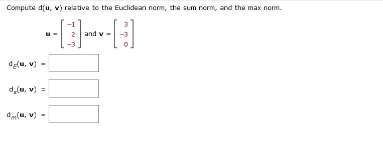 Solved Compute D U V Relative To The Euclidean Norm The