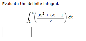 Solved Evaluate the definite integral.∫14(3x2+6x+1x)dx | Chegg.com