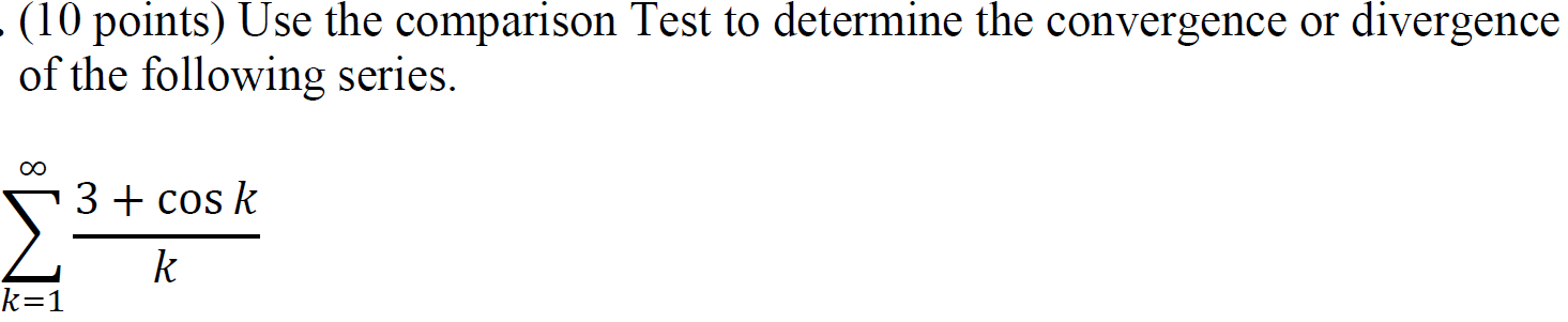 Solved Use the comparison Test to determine the convergence | Chegg.com