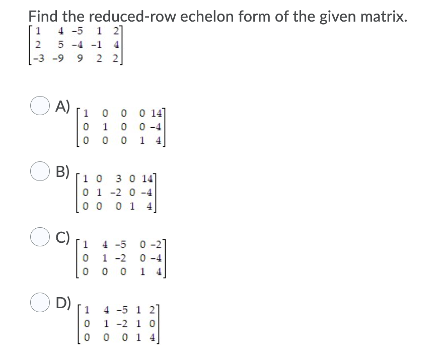 Solved Find the reduced-row echelon form of the given | Chegg.com