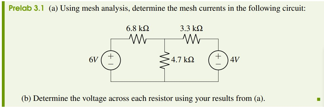 Solved Prelab 3.1 (a) Using mesh analysis, determine the | Chegg.com