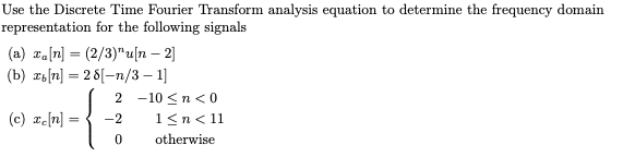 Solved Use the Discrete Time Fourier Transform analysis | Chegg.com