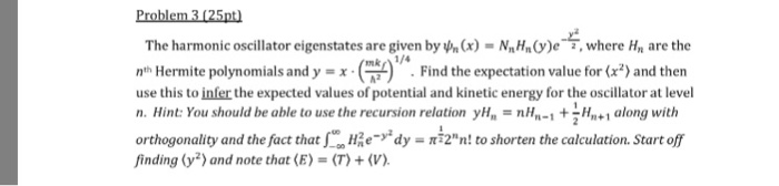 Solved Problem 3 (25pt) The harmonic oscillator eigenstates | Chegg.com