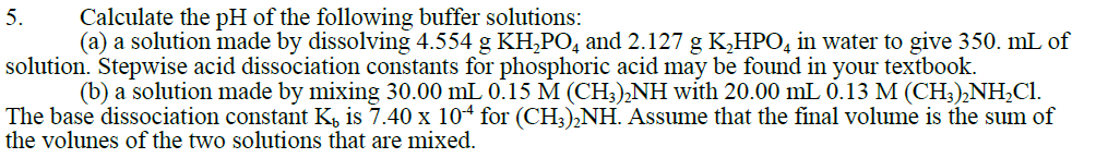 Solved 5. Calculate the pH of the following buffer | Chegg.com