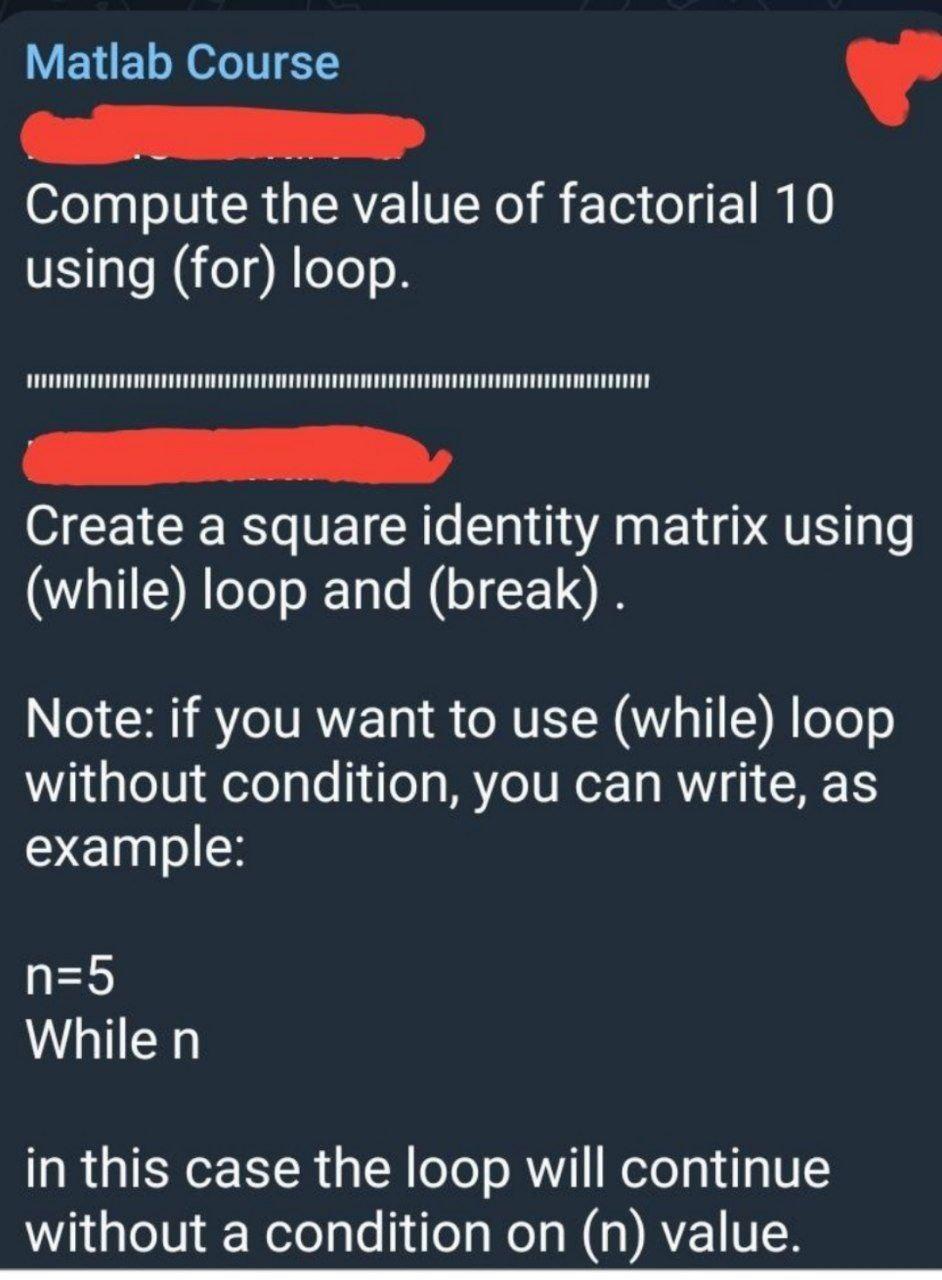Solved Matlab Course Compute the value of factorial 10 using | Chegg.com