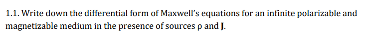 Solved 1.1. Write down the differential form of Maxwell's | Chegg.com