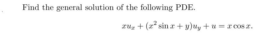 Find the general solution of the following PDE. | Chegg.com