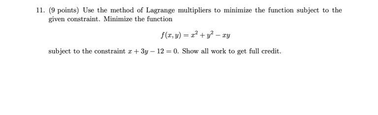 Solved 11. (9 points) Use the method of Lagrange multipliers | Chegg.com