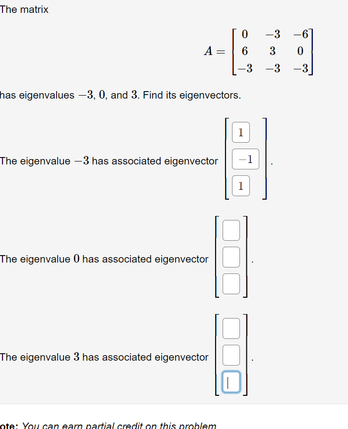 Solved A=⎣⎡06−3−33−3−60−3⎦⎤ has eigenvalues −3,0, and 3 . | Chegg.com