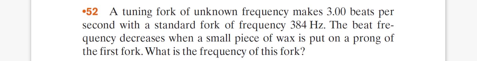 Solved •52 A tuning fork of unknown frequency makes 3.00 | Chegg.com