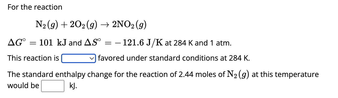 Solved For the reaction N2(g)+2O2(g)→2NO2(g)ΔG∘=101 kJ and | Chegg.com