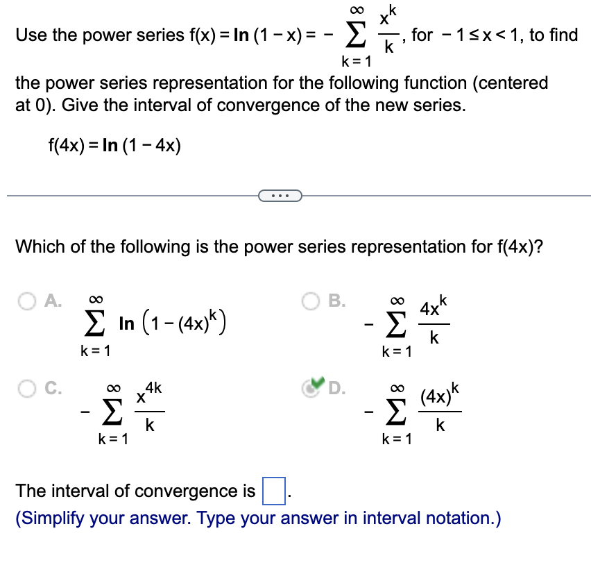 Solved Use the power series f(x)=ln(1−x)=−∑k=1∞kxk, for | Chegg.com