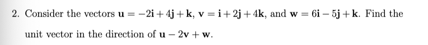Solved Consider the vectors u=-2i+4j+k,v=i+2j+4k, ﻿and | Chegg.com
