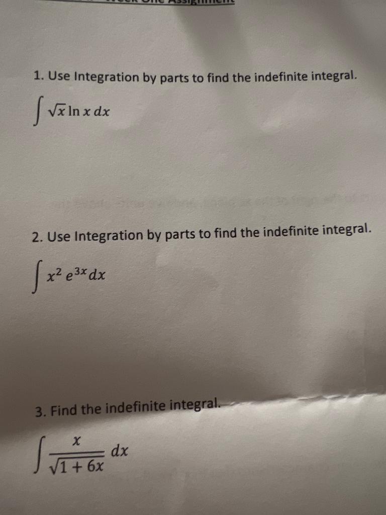 Solved 1. Use Integration by parts to find the indefinite | Chegg.com