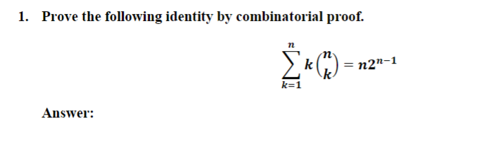 Solved 1. Prove the following identity by combinatorial | Chegg.com