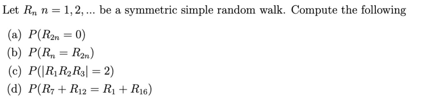 Solved Let Rn n = 1, 2, ... be a symmetric simple random | Chegg.com