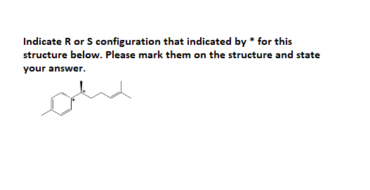 Solved Indicate R or S configuration that indicated by * for | Chegg.com