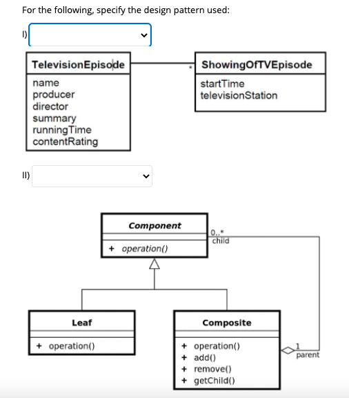 Solved For the following, specify the design pattern used: | Chegg.com