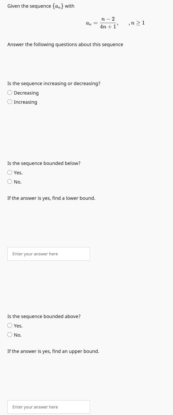 Solved Given the sequence {an} with an=4n+1n−2,,n≥1 Answer | Chegg.com