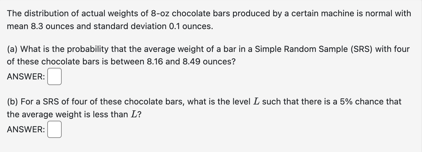Solved The distribution of actual weights of 8-oz chocolate | Chegg.com