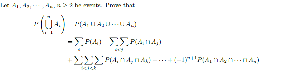 Solved Let A1, A2, ... ,An, n > 2 be events. Prove that P(U. | Chegg.com