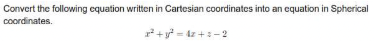 Solved Convert the following equation written in Cartesian | Chegg.com
