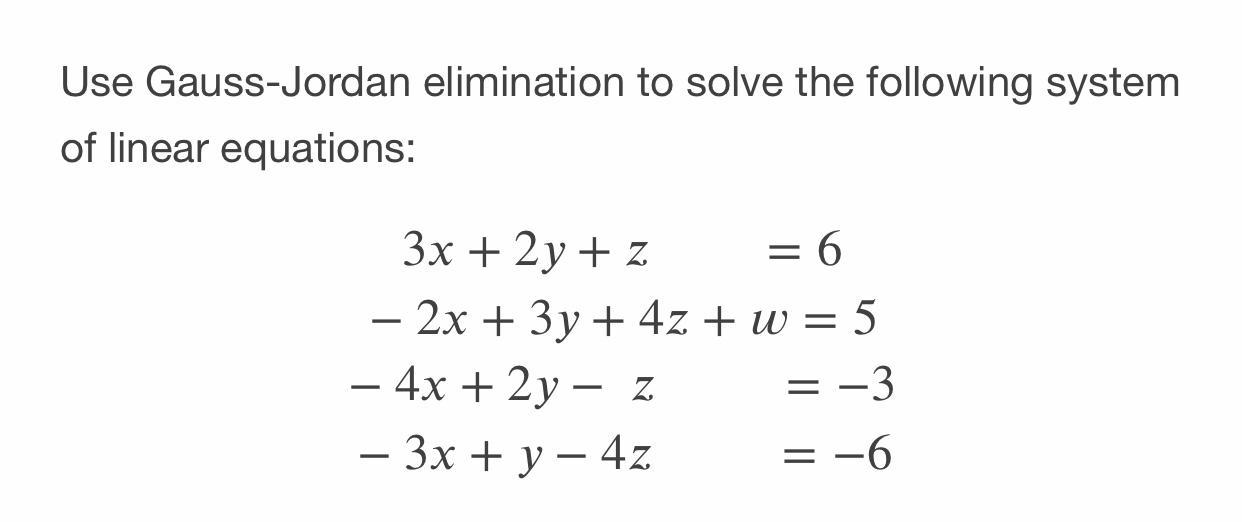 Solved Use Gauss-Jordan elimination to solve the following | Chegg.com