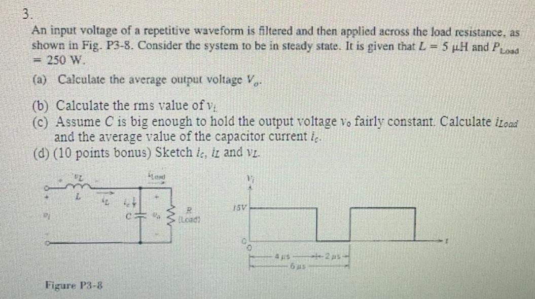 Solved Load 3. An input voltage of a repetitive waveform is | Chegg.com