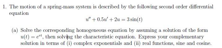 Solved 1. The motion of a spring-mass system is described by | Chegg.com
