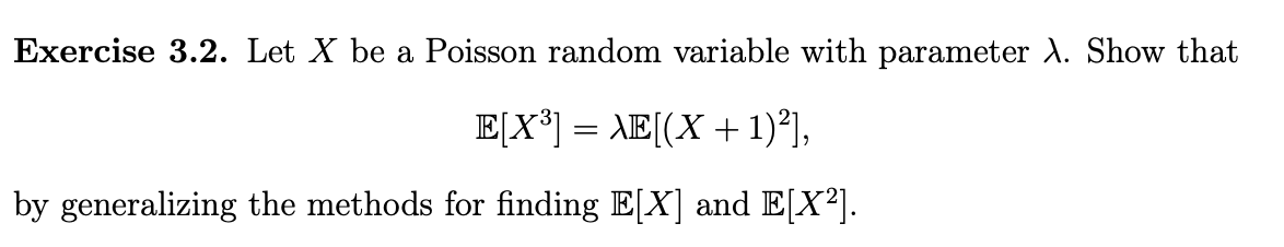 Solved Exercise 3.2. Let X be a Poisson random variable with | Chegg.com