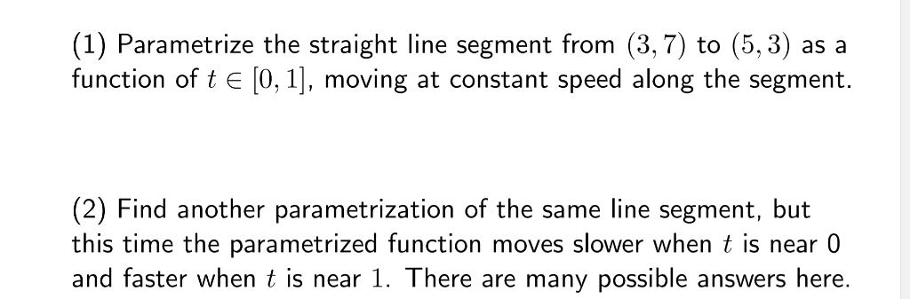 Solved (1) Parametrize the straight line segment from (3,7) | Chegg.com
