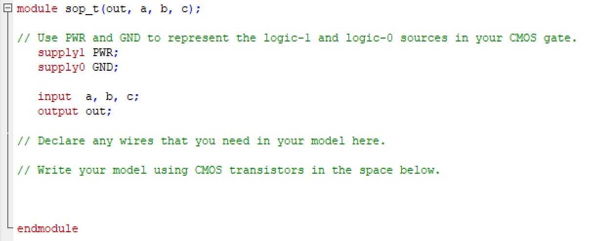 module sop_t (out, a, b, c); // Use PWR and GND to | Chegg.com