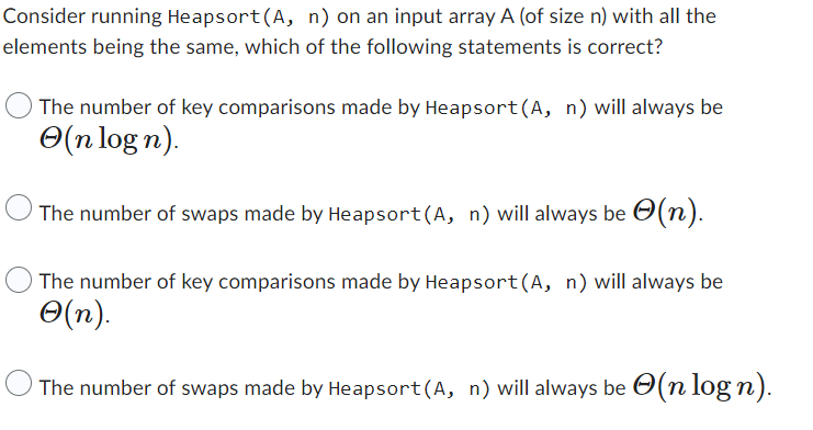 Solved Consider running Heapsort (A,n ) on an input array A | Chegg.com
