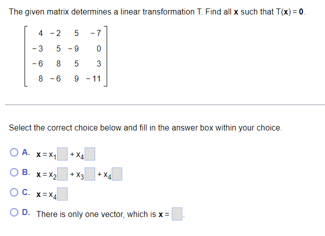 Solved The given matrix determines a linear transformation | Chegg.com