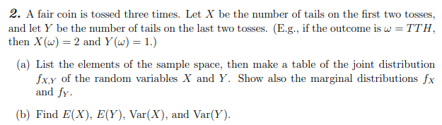 Solved A fair coin is tossed three times. Let x ﻿be the | Chegg.com